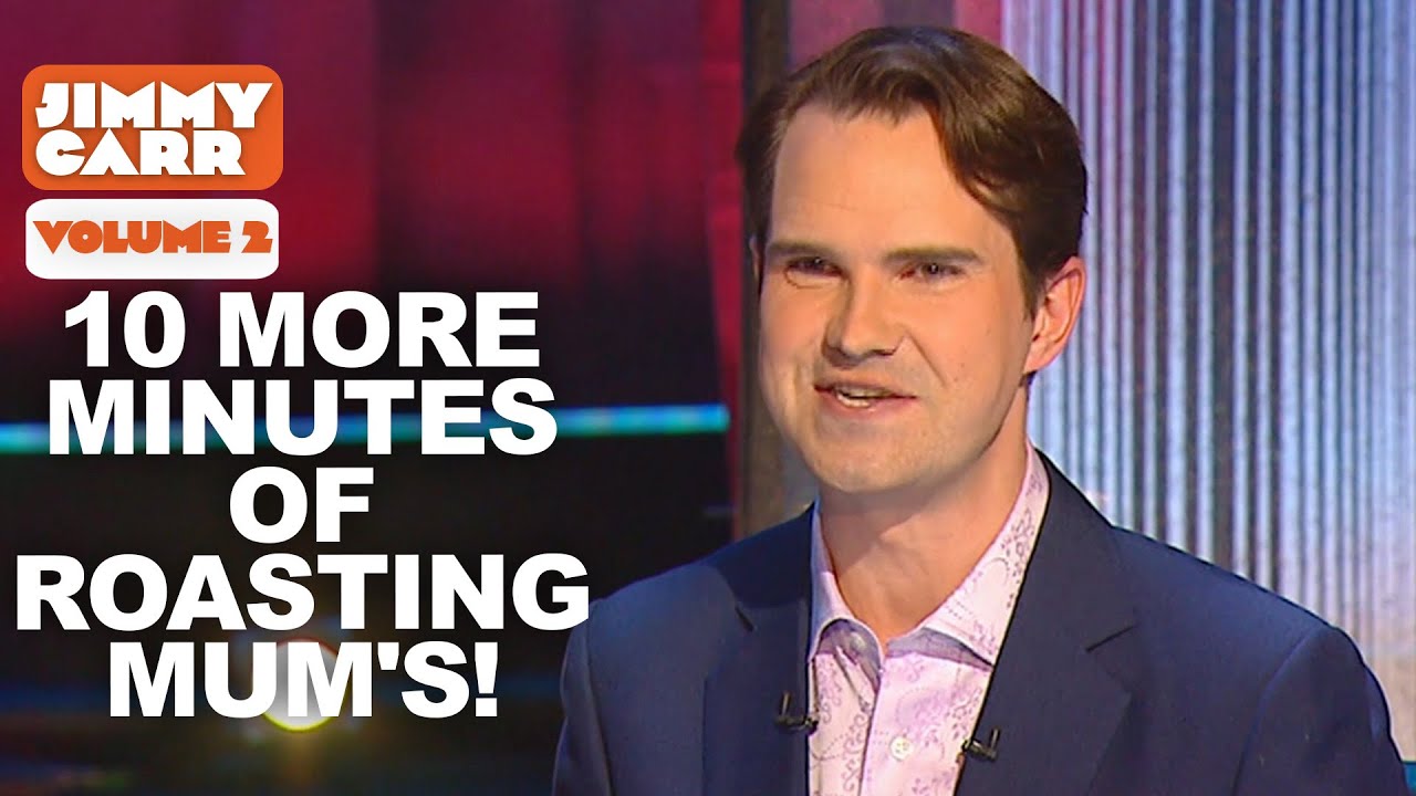 10 More Minutes of Roasting Mum's! | Jimmy Carr - YouTube