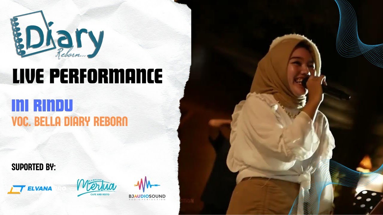 Ini Rindu - Voc. Bella Diary Reborn || Live Performance Diary Reborn ...