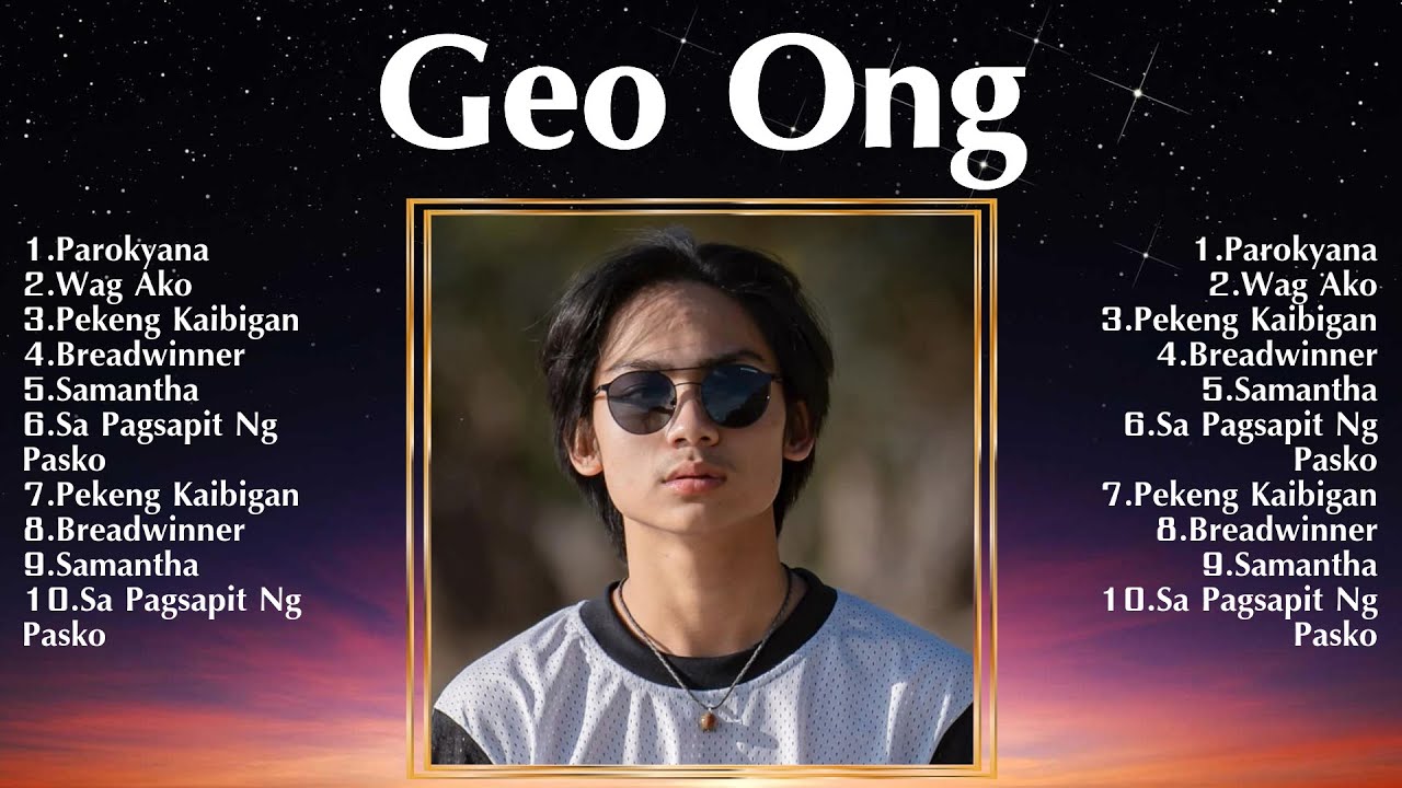 Geo Ong Greatest Hits ~ Top Songs 2024 Playlist - YouTube