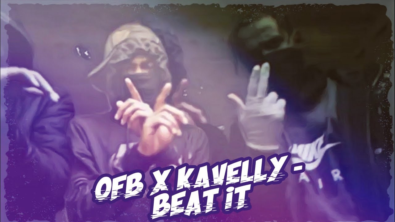 (OFB) BandoKay x Double L'z x (Original3rd) Kavelly - Beat It [Music ...