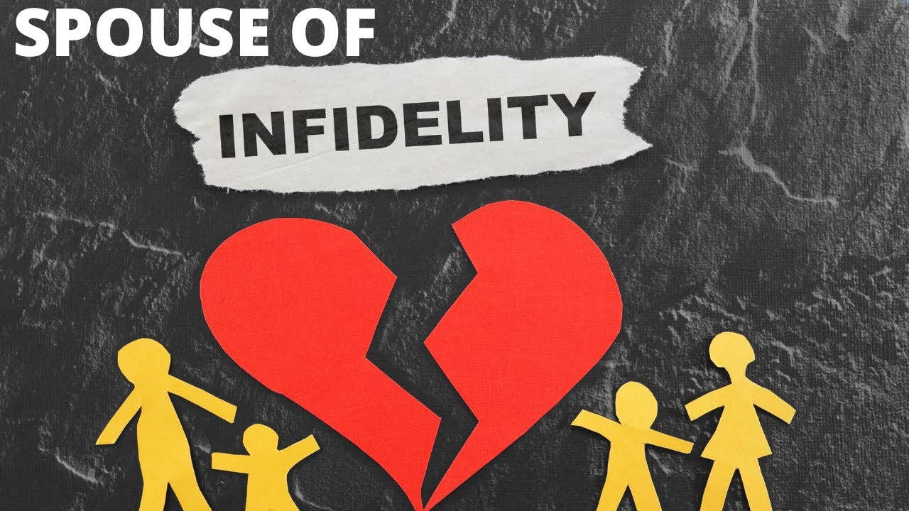 Spouse of Infidelity (Trauma from Infidelity) | 4 Ways Infidelity ...
