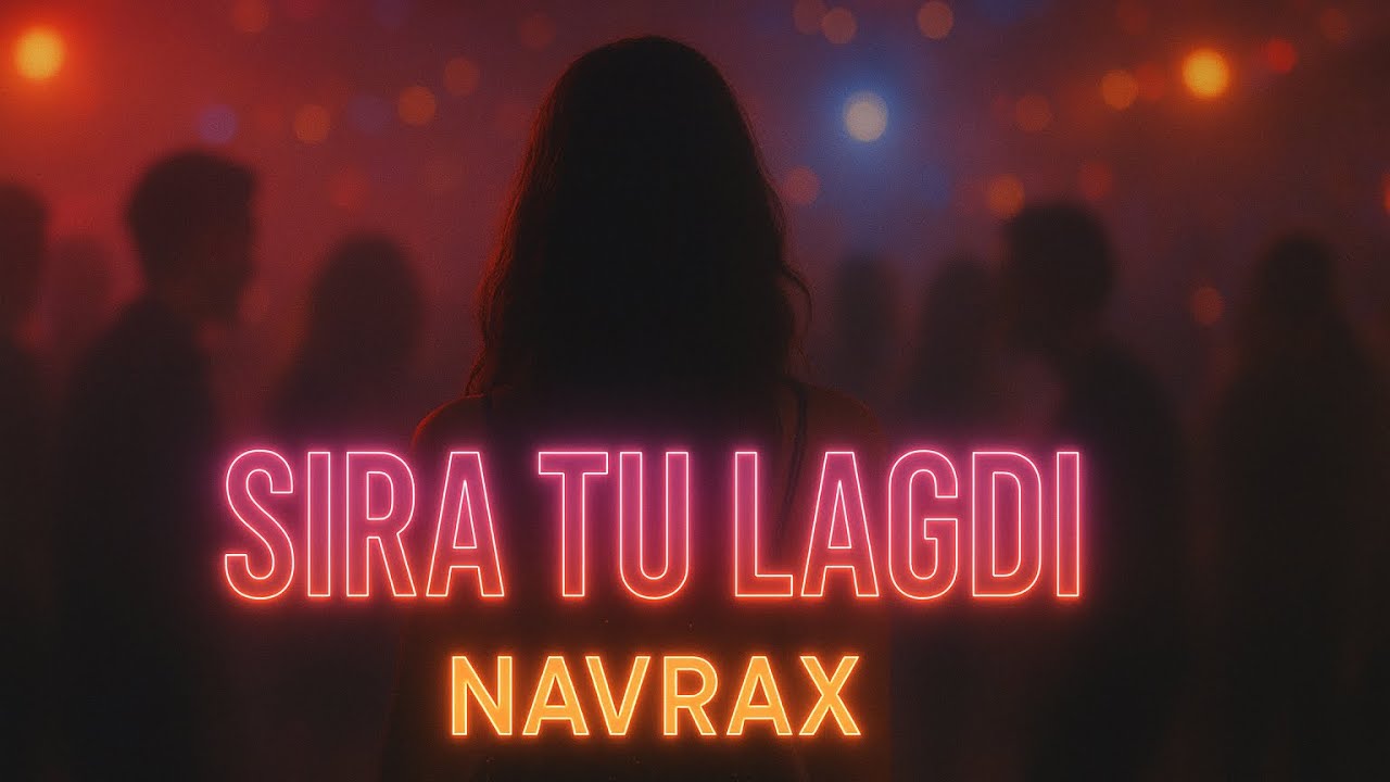 Siraa Tu Lagdi – NAVRAX (Official Music Video) | New Hindi Punjabi ...