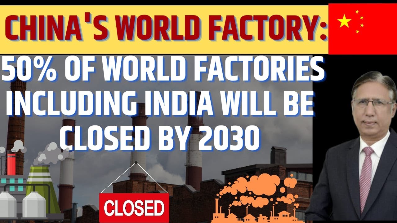 Big part of Left over Factories in India will Close by 2030, China will ...