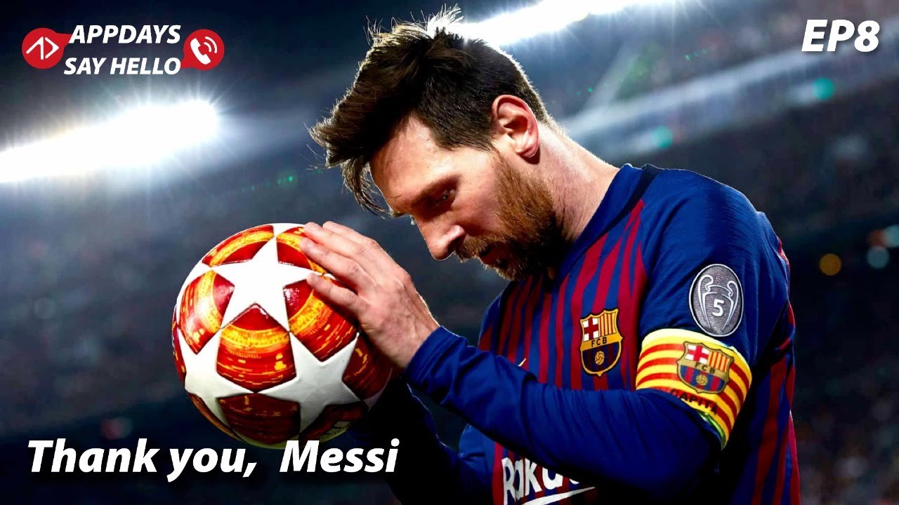 [LIVE] APPDAYS SAY HELLO : Thank you, Messi | EP8 - YouTube