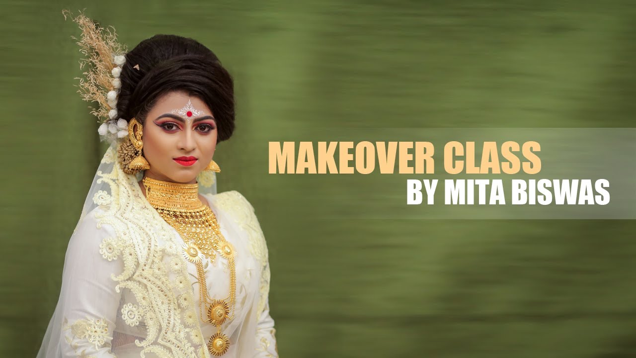 Reception Look || Makeover Class || Mita Biswas - YouTube