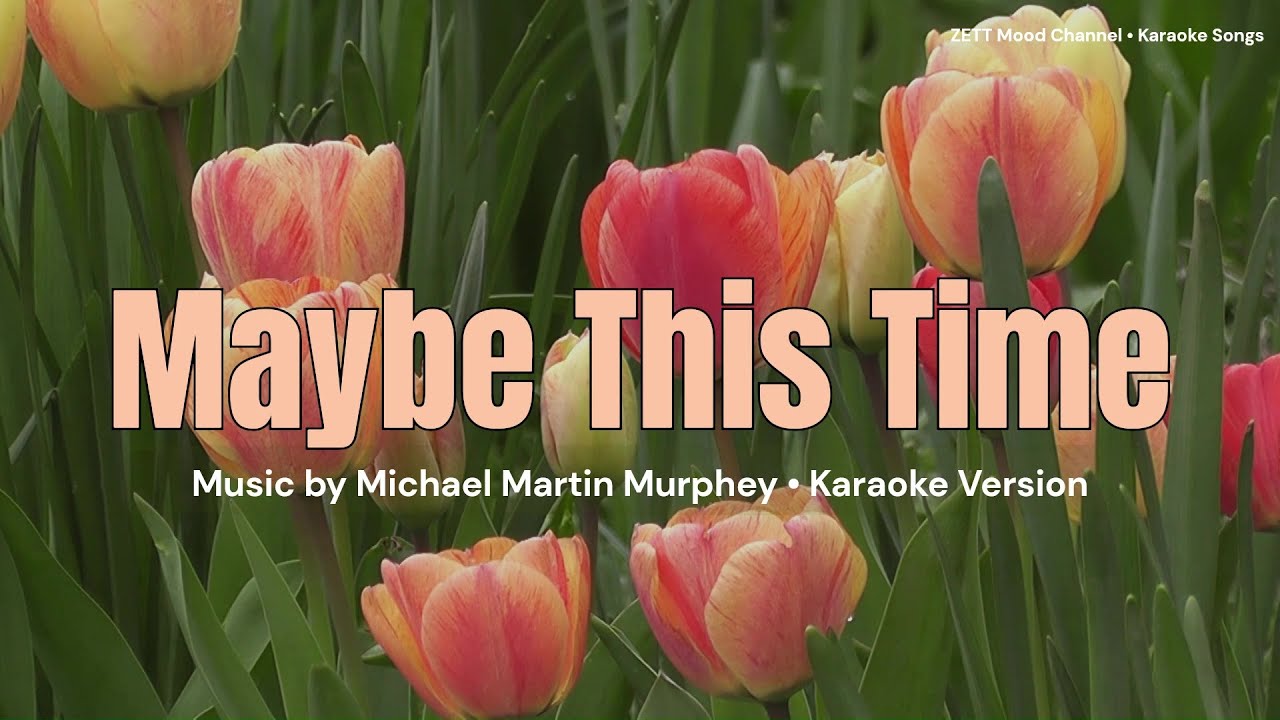 Maybe This Time - Michael Martin Murphey | Karaoke Version - YouTube