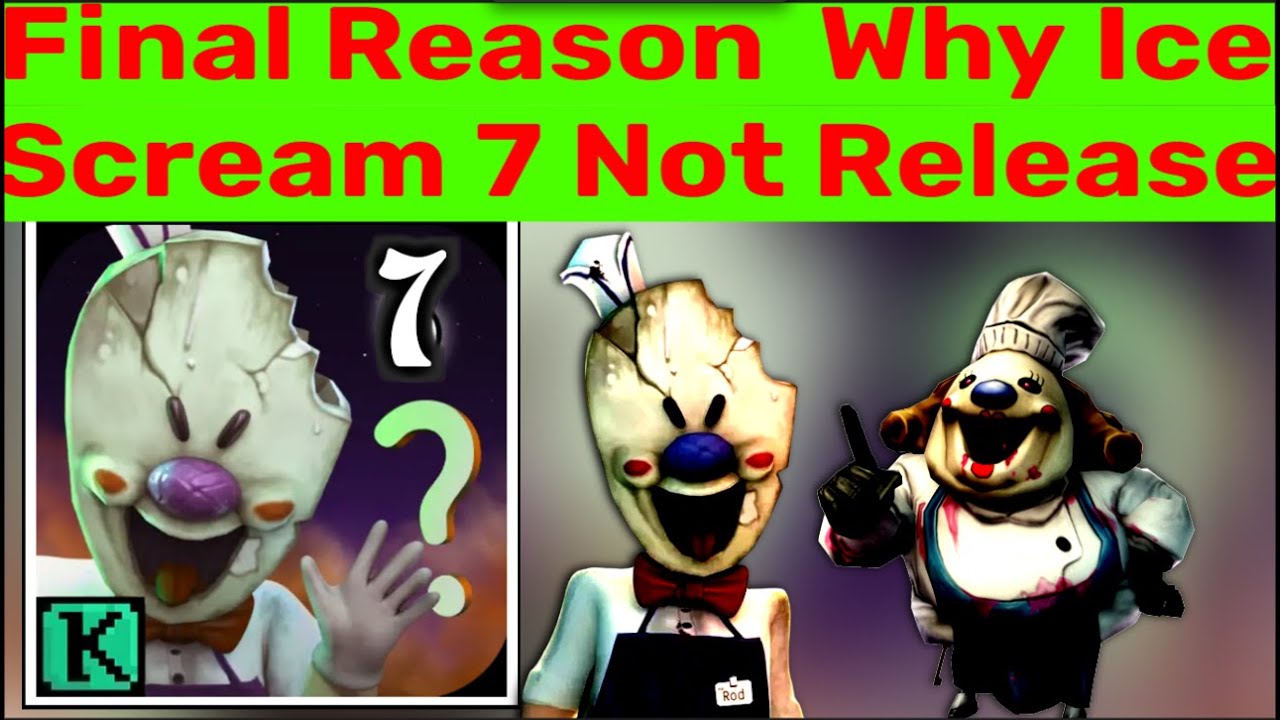 🤫Reason Why Ice Scream 7 Delay | Why Ice Scream 7 Not Releasing ...