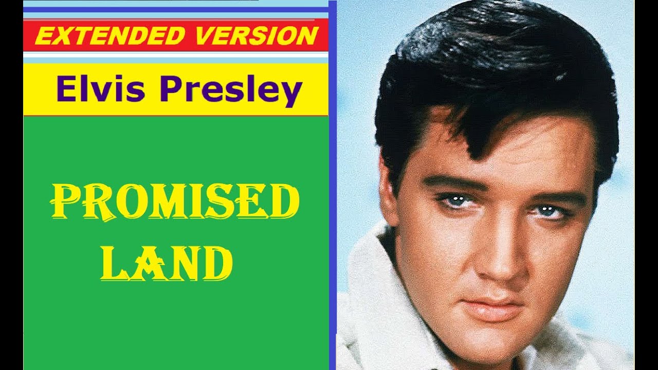 Elvis Presley - PROMISED LAND (extended version) - YouTube