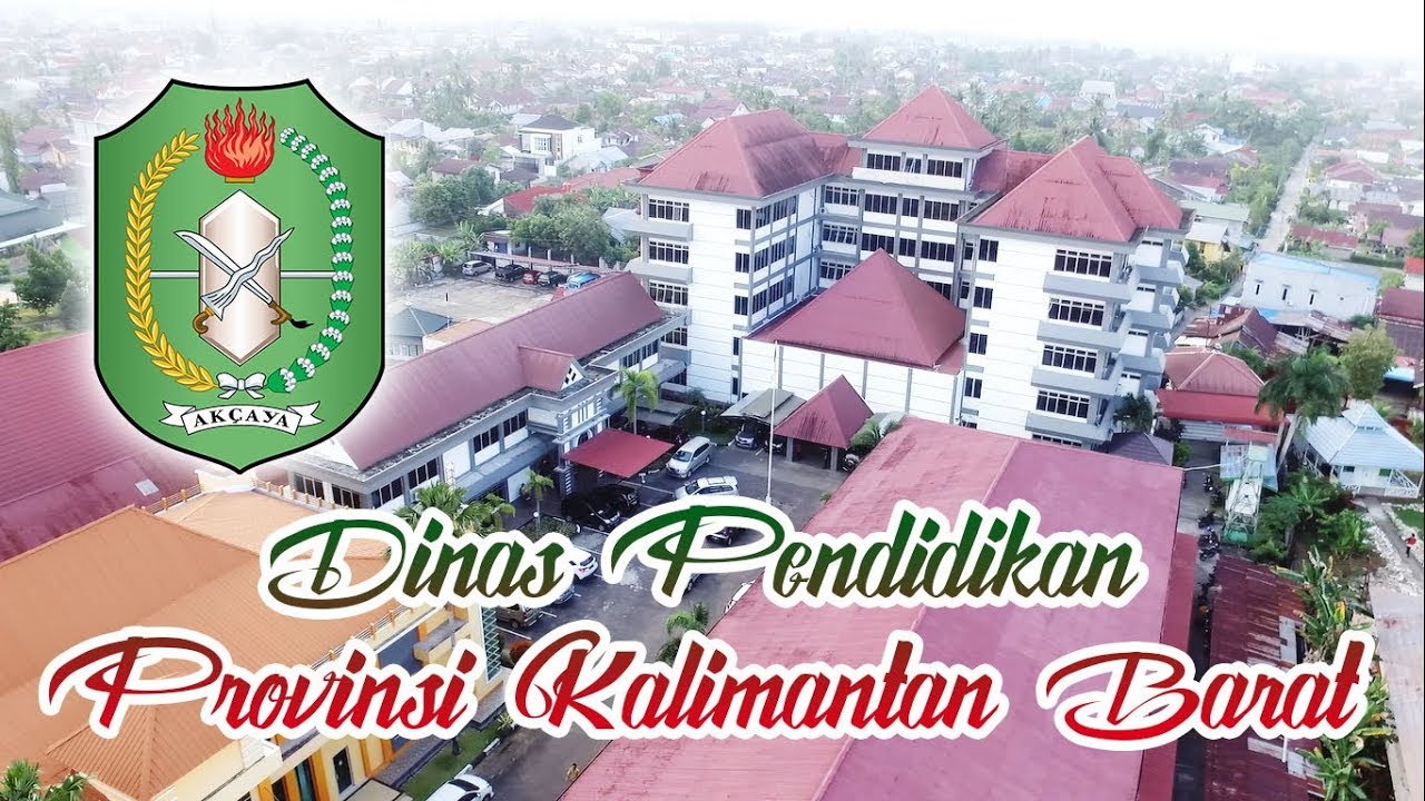 Dinas Pendidikan dan Kebudayaan Provinsi Kalimantan Barat - YouTube