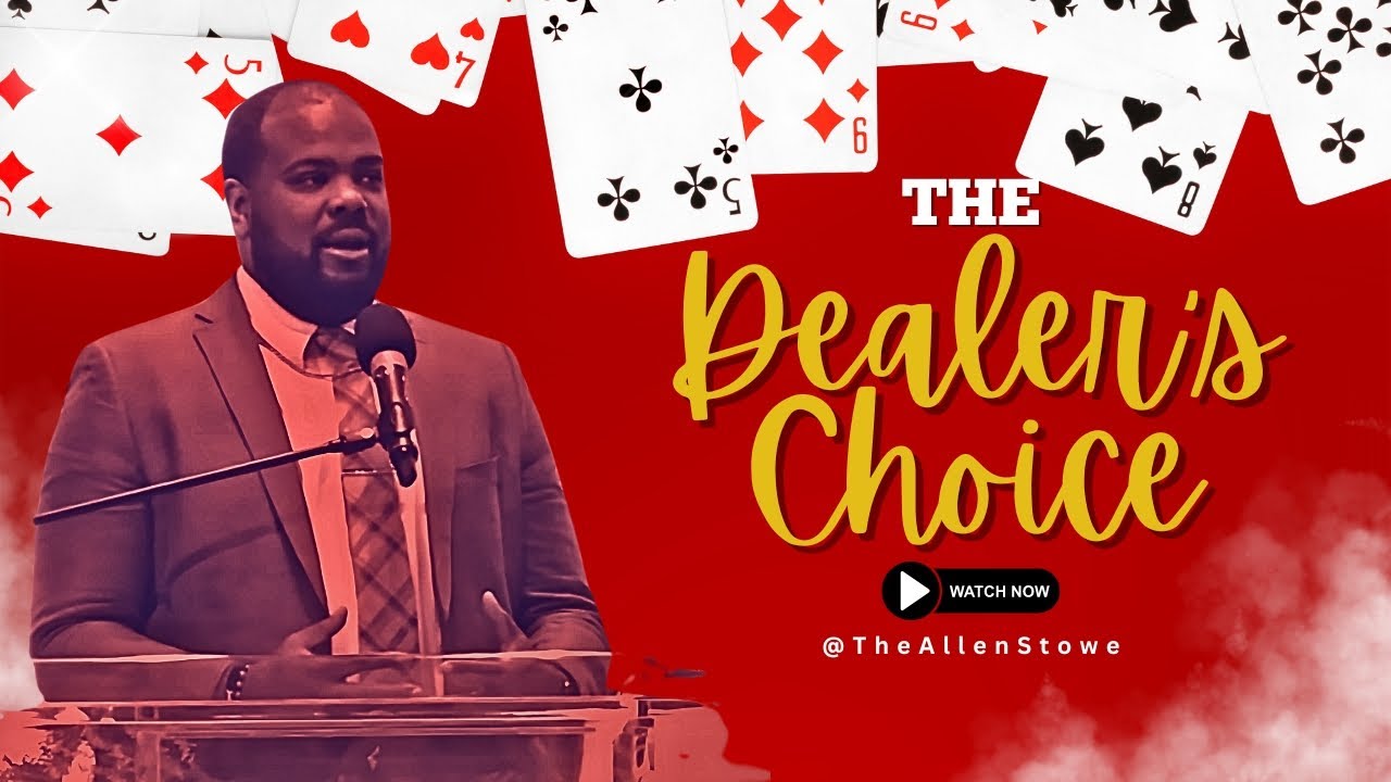 Elder Allen Stowe II | The Dealer's Choice - YouTube