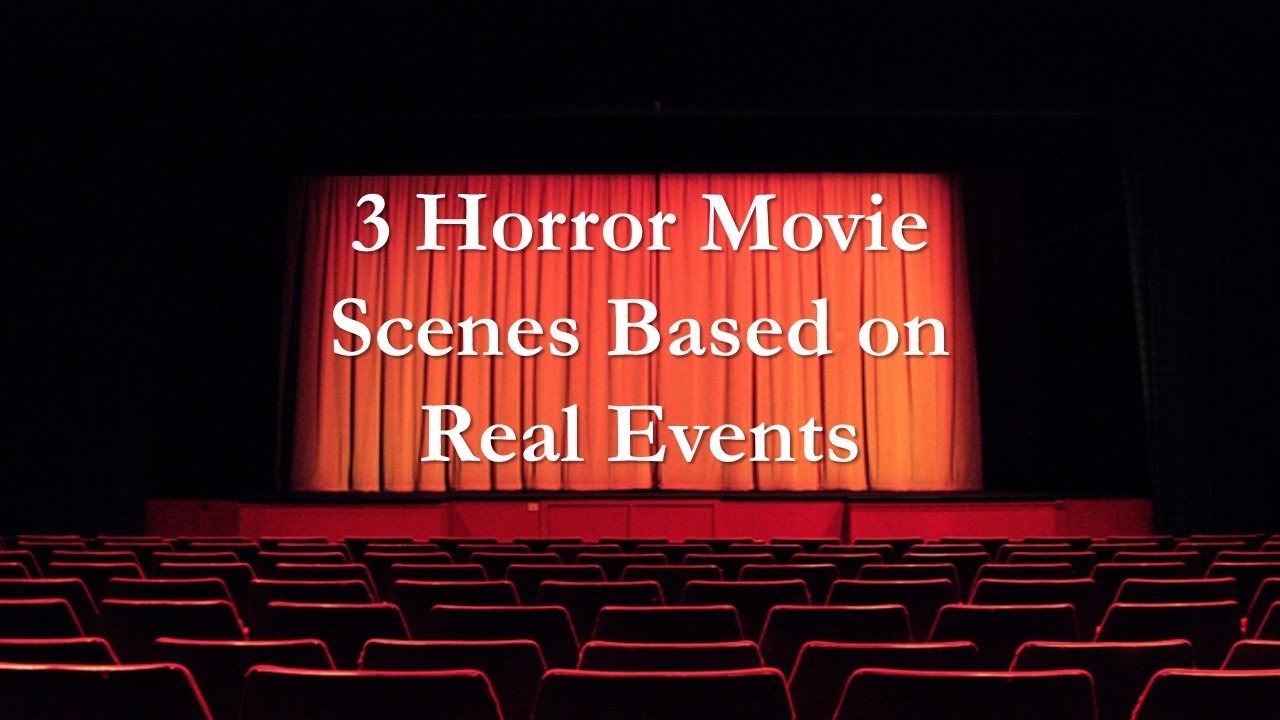 3 Horror Movie Scenes Based on Real Events - YouTube
