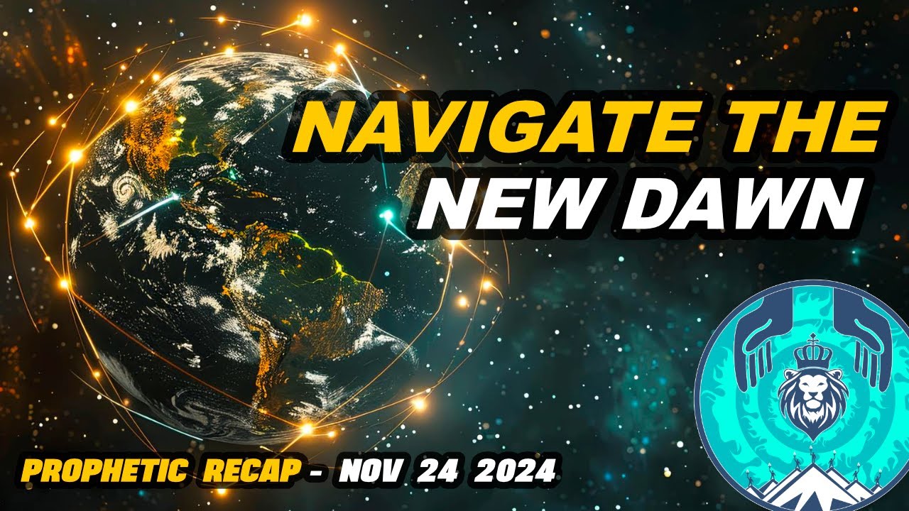 Prophetic Map to Navigate The New Dawn (Year 2025) Prophetic Word of ...