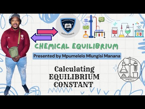 GRADE 12 | CHEMISTRY | CHEMICAL EQUILIBRIUM | EQUILIBRIUM CONSTANT ...