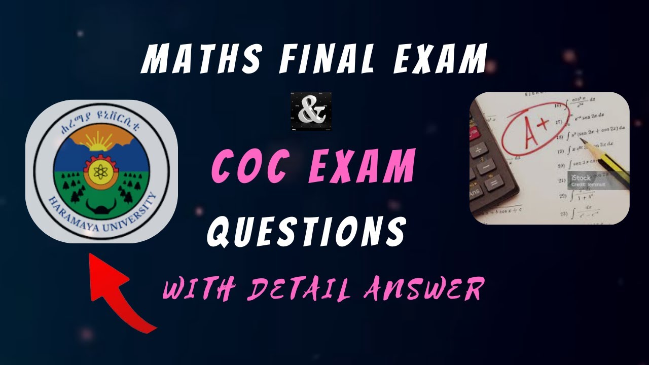 Freshman Final Exam! Haramaya University Math & CoC Exams Explained ...
