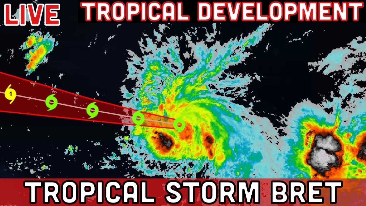 LIVE Tropical Development Of Tropical Storm Bret - YouTube
