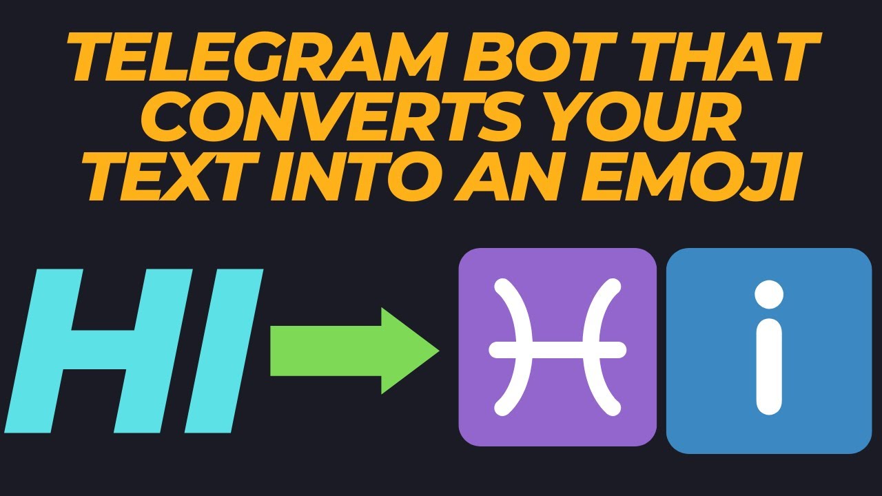 Telegram Bot That Converts Your Text Into An Emoji - YouTube