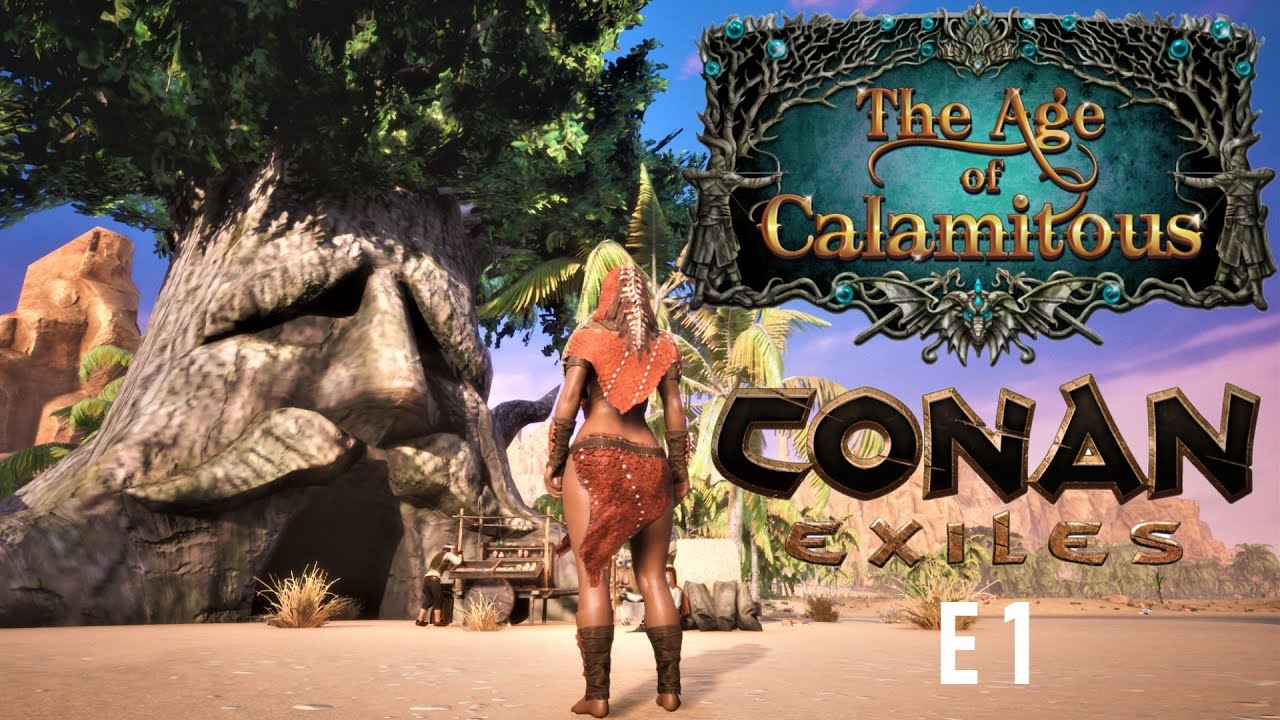 Age Of Calamitous (Mod) - Faction Selection Ep. 1 - Conan Exiles ...