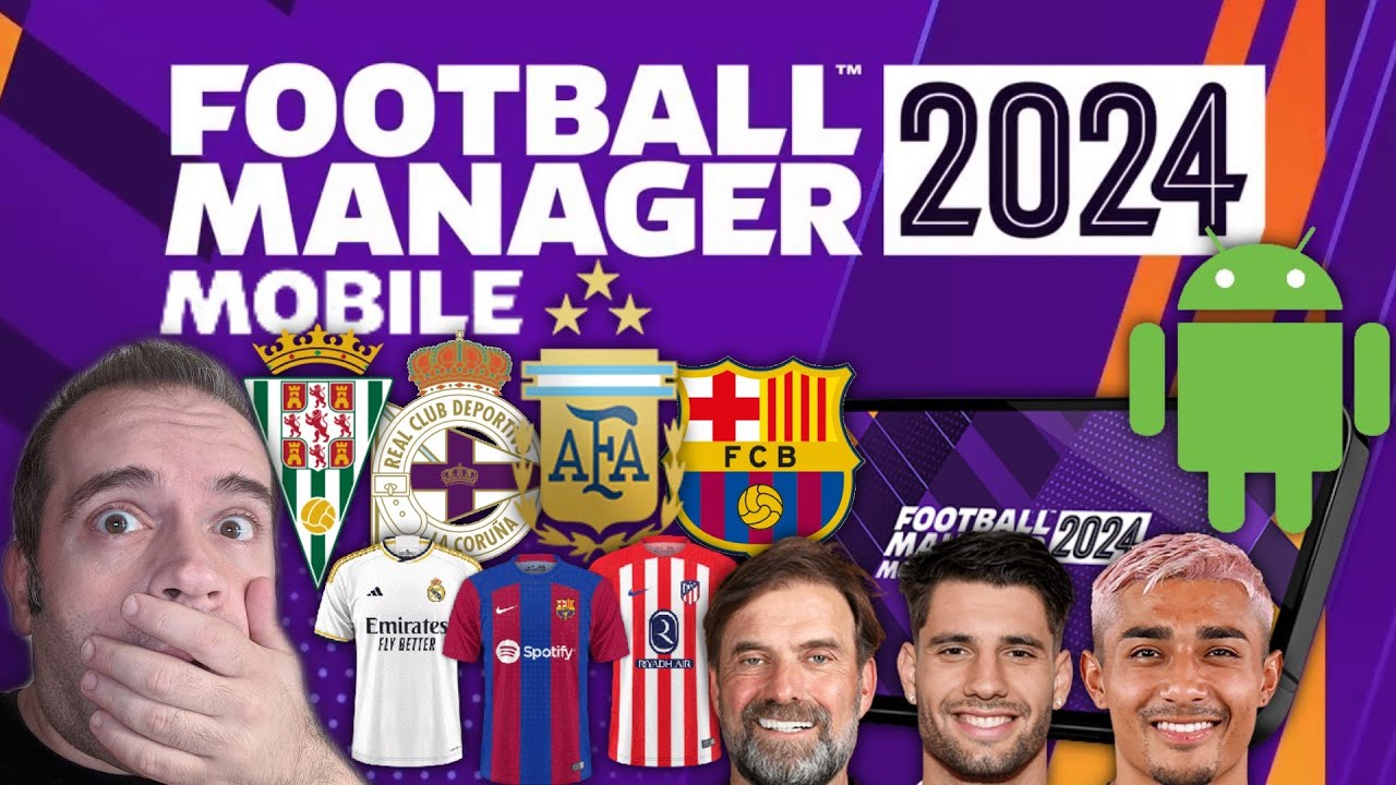 Instala todos los parches en Football Manager 2024 Mobile en Android # ...