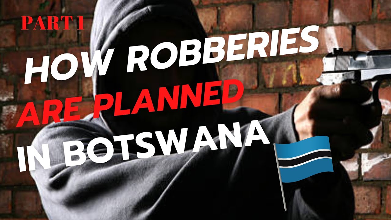 HOW ROBBERIES ARE PLANNED IN BOTSWANA ‼️‼️ A master mind reveals ALL ...
