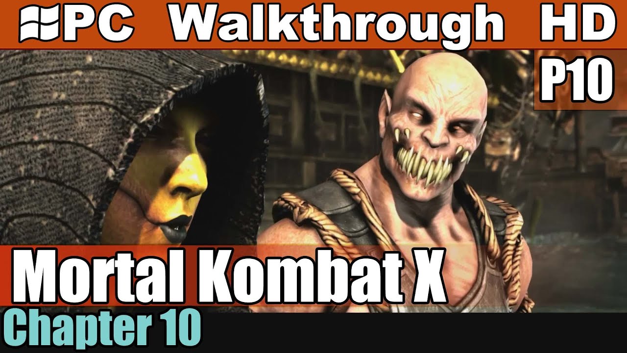 Mortal Kombat X gameplay HD - Walkthrough Part 10/12 - Chapter 10 [PC ...