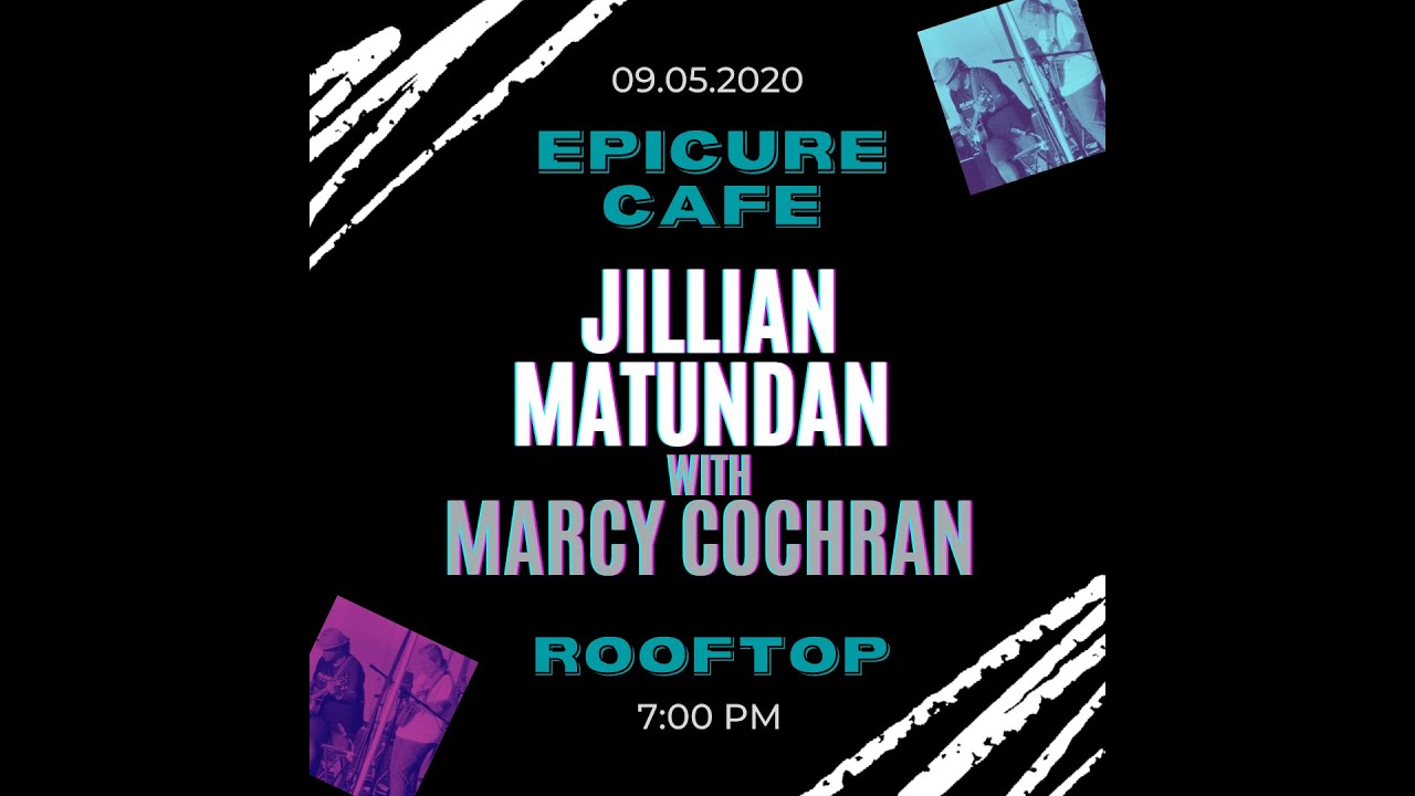 Jillian Matundan and Marcy Cochran, Epicure Café 9.5.2020 - YouTube