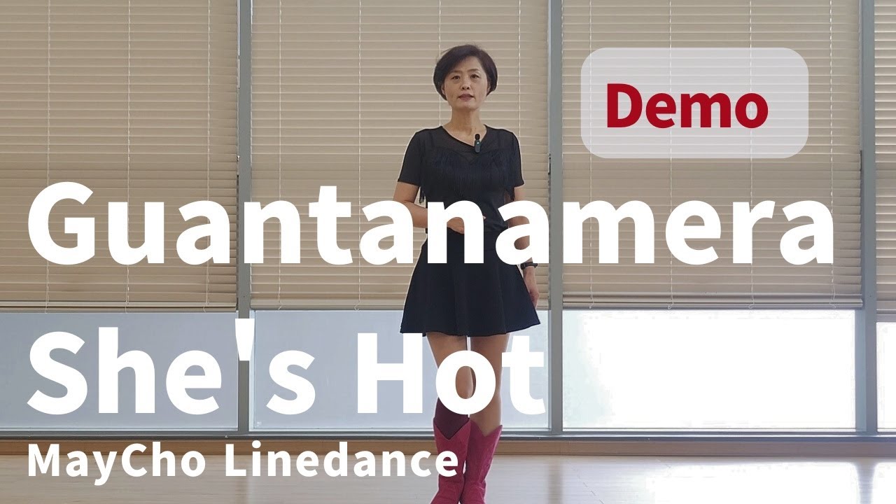 Guantanamera She's Hot Line Dance (High Beginner : Adelaine Ade) - Demo ...