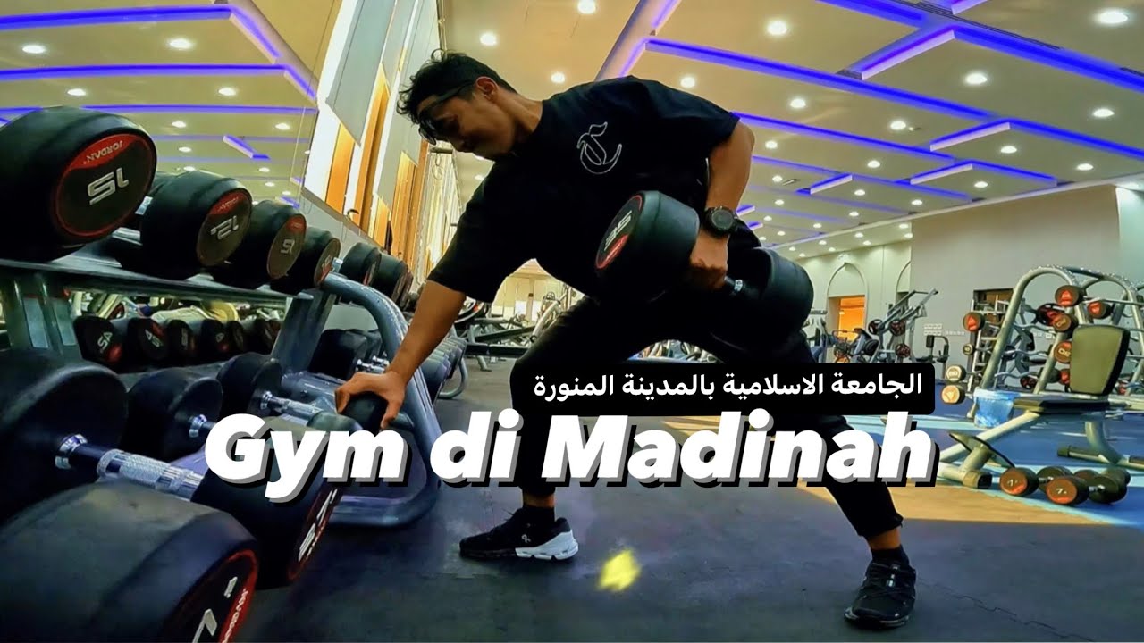 Gym di Madinah Munawaroh - Universitas Islam Madinah, SUPER LENGKAP ...