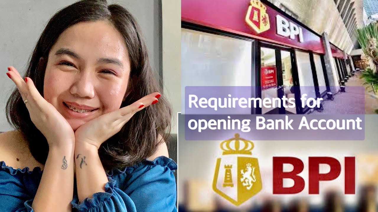 HOW TO OPEN BANK ACCOUNT IN BPI 2023 - YouTube