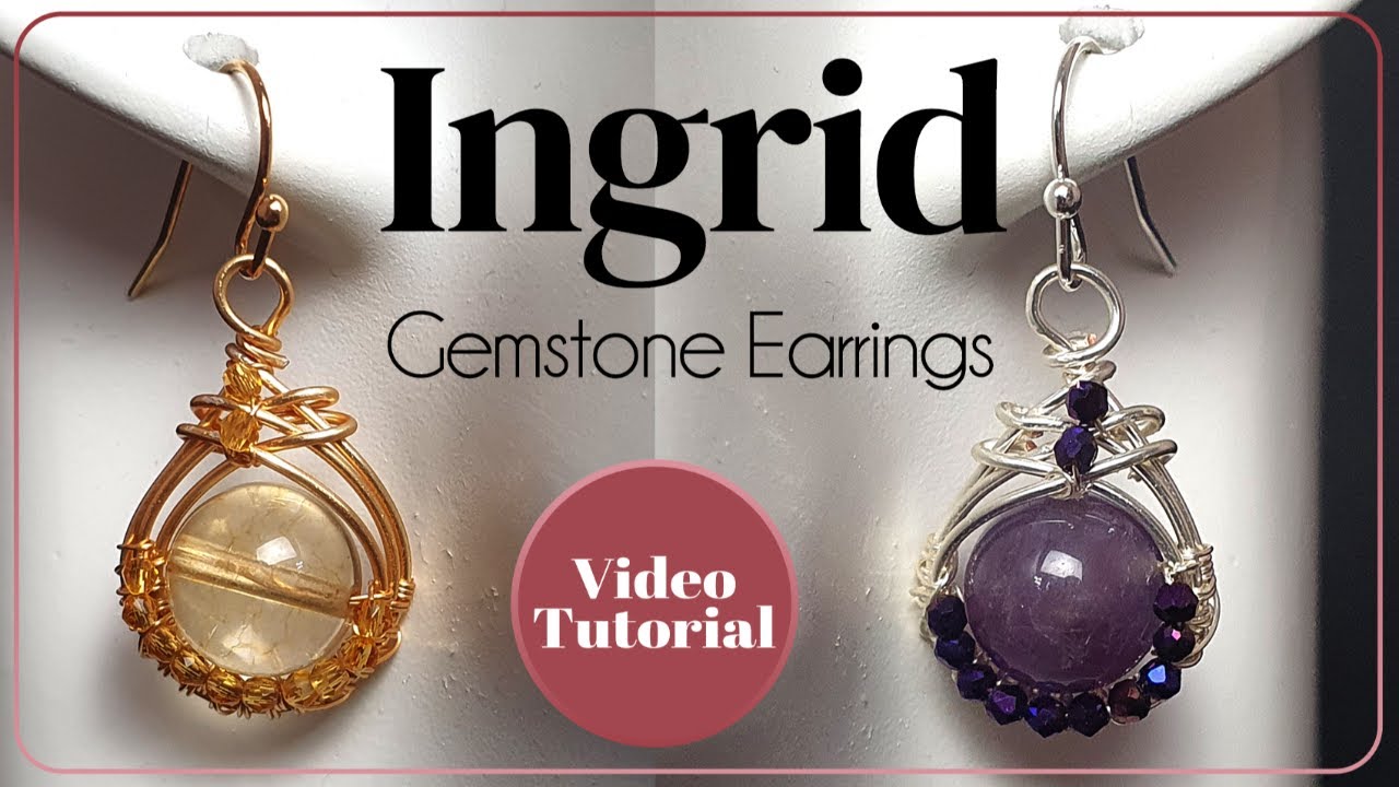 Ingrid Gemstone Earrings Tutorial - YouTube