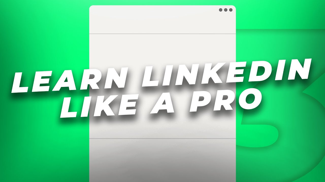 Learn LinkedIn Like a Legend - Session 3 - YouTube
