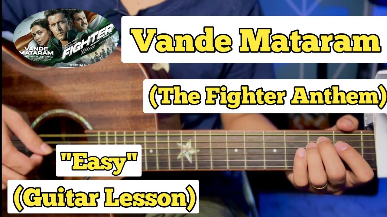 Vande Mataram The Fighter Anthem Guitar Lesson Easy Chords
