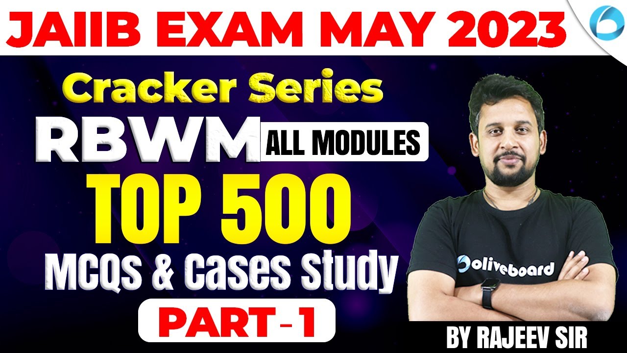 JAIIB RBWM MCQs & Case Study (All Modules) | Part - 1 | JAIIB May 2023 | RBWM By Rajeev Sir ...