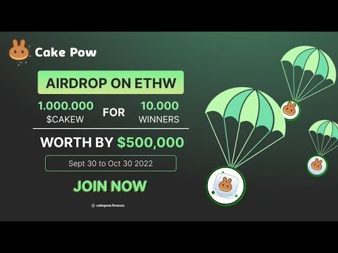 Kèo Airdrop bên hệ Ethereum POW (ETHW)-Nhận 100$ CAKEW sàn mới dành cho ...