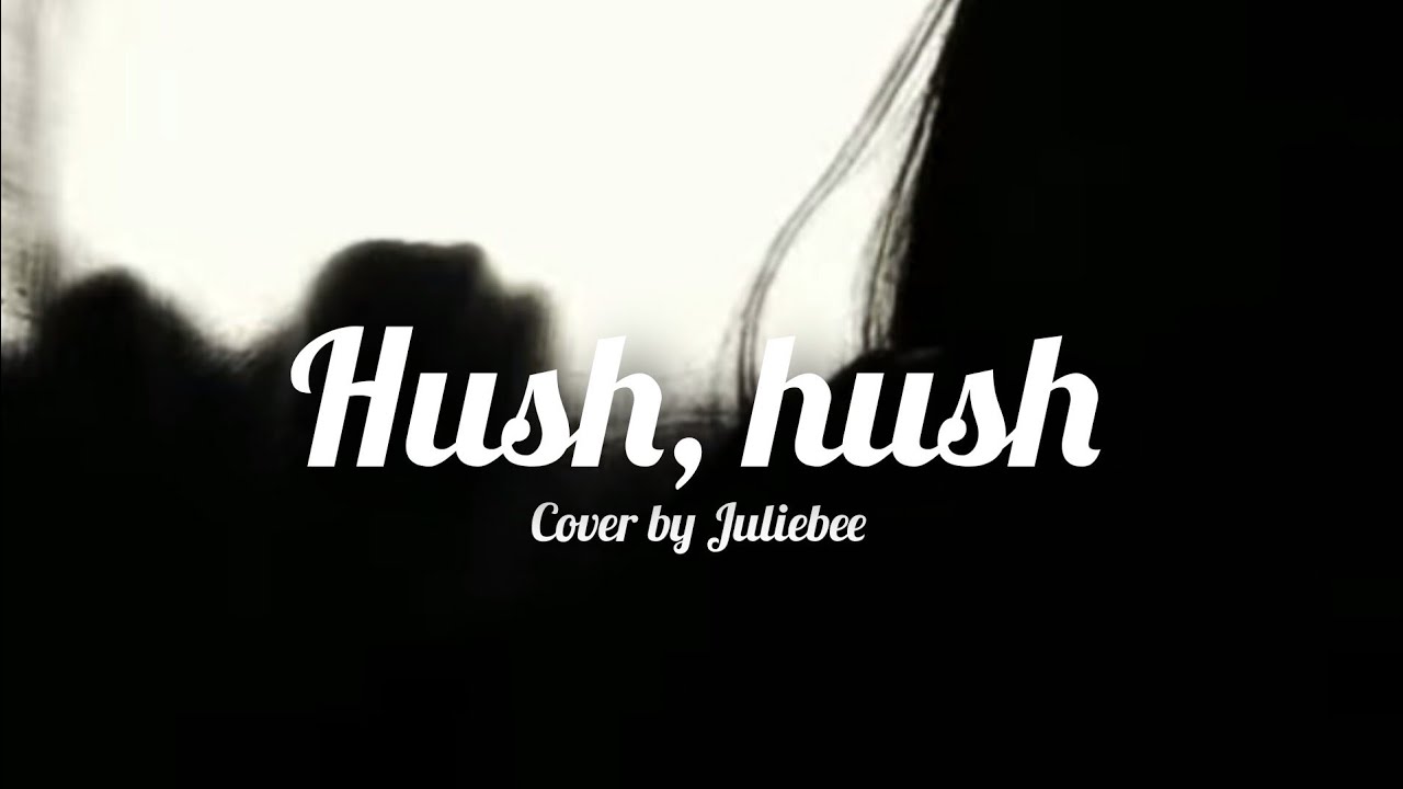 Juliebee_-__Hush, Hush Cover - YouTube