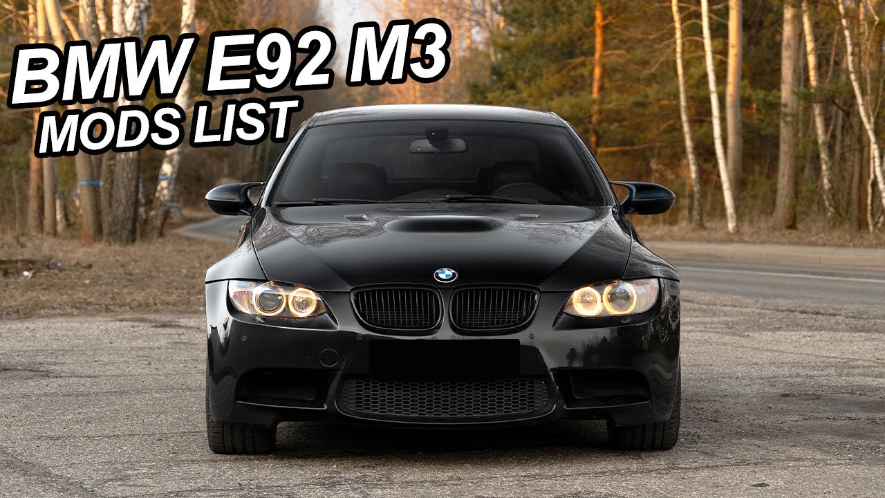 BEST Mods for a BMW E92 M3? How I want to modify my BMW E92 M3 - YouTube