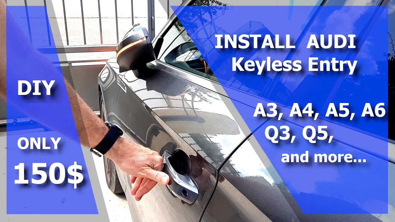 Install Keyless entry Audi A3, A4, A5, A6, Q3, Q5 and more... - YouTube