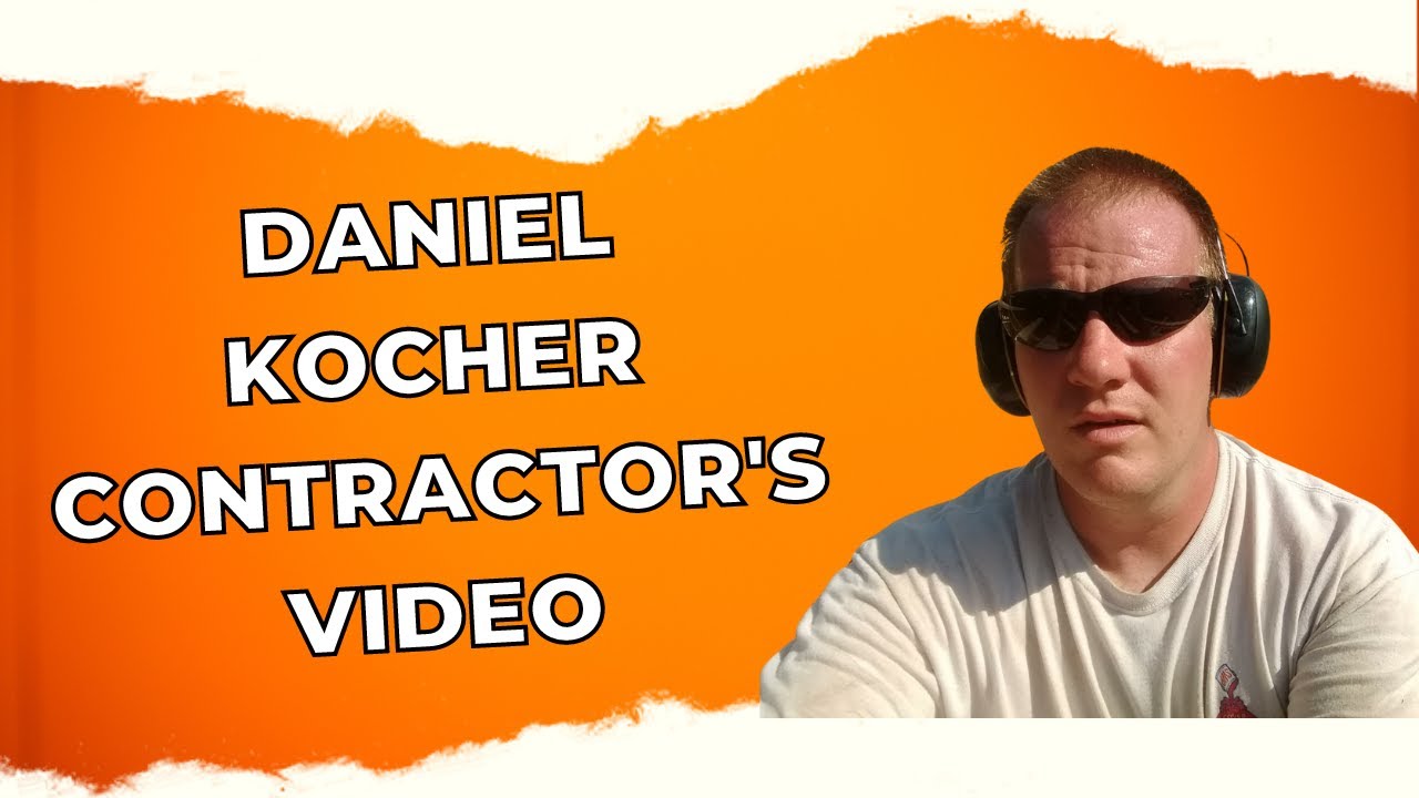 Daniel Kocher Contractor's Video - YouTube