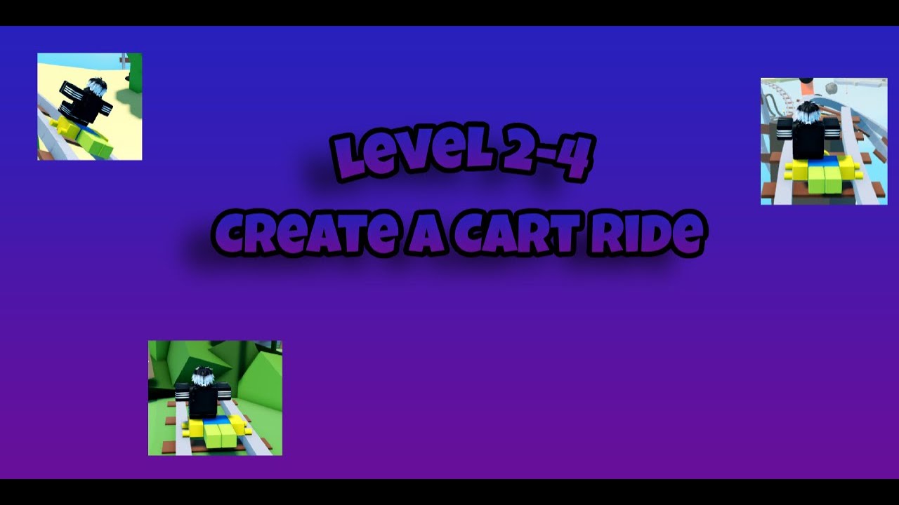 Level 2-4 in Create a Cart ride - YouTube
