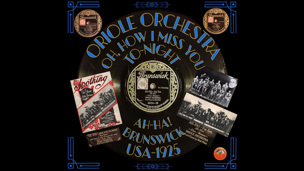 𝑂𝑟𝑖𝑜𝑙𝑒 𝑂𝑟𝑐ℎ𝑒𝑠𝑡𝑟𝑎- 𝑂ℎ, ℎ𝑜𝑤 𝐼 𝑚𝑖𝑠𝑠 𝑦𝑜𝑢 𝑡𝑜-𝑛𝑖𝑔ℎ𝑡/ 𝐴ℎ-ℎ𝑎!-𝑈𝑆𝐴-1925 - YouTube