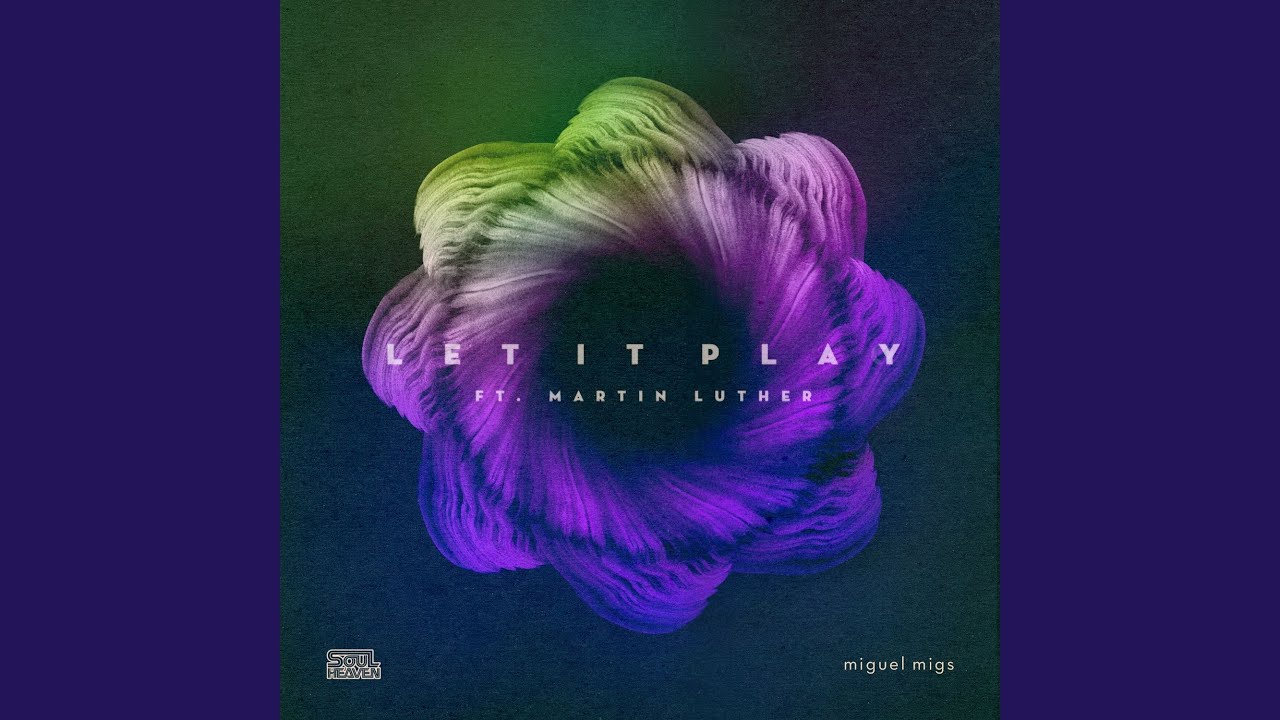 Let It Play (feat. Martin Luther) - YouTube Music
