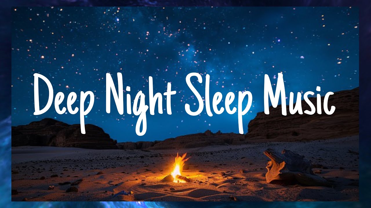 Peaceful Night Sleep Melody | Calm And Relaxing music for Restful Sleep ...