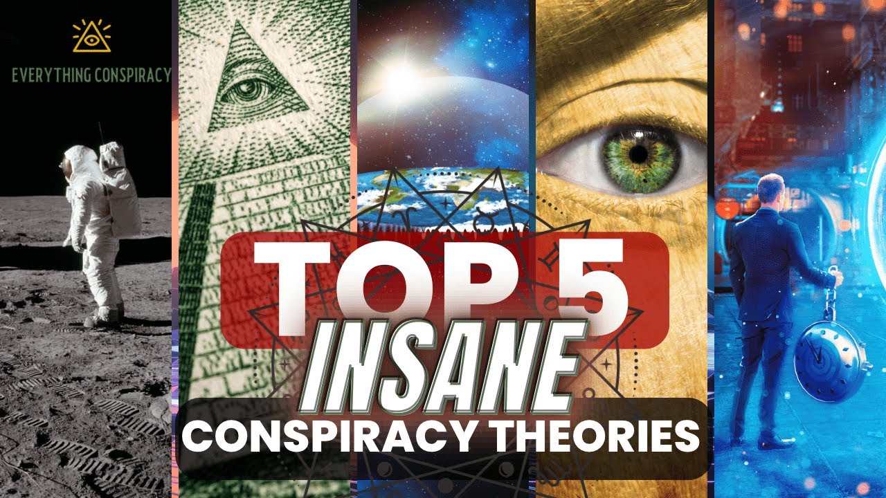 Unveiling the Top 5 Most Insane Conspiracy Theories of 2023/24 - YouTube