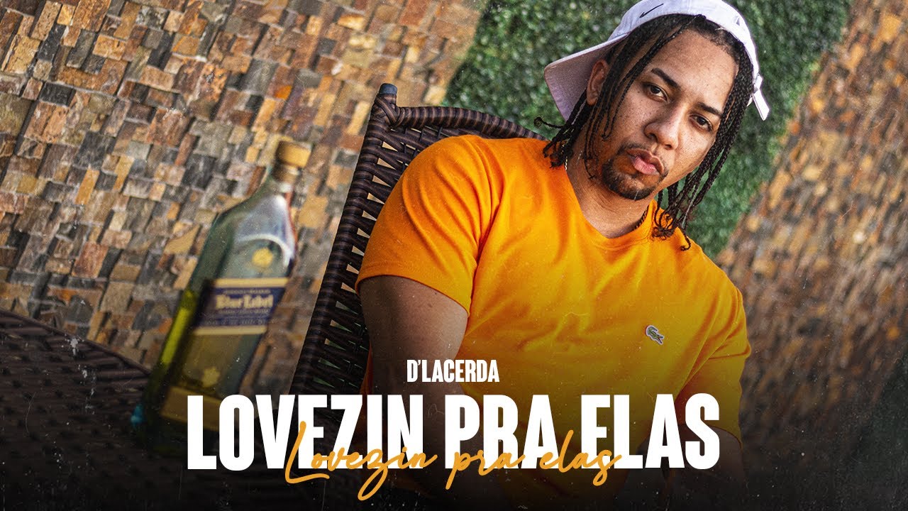 D'lacerda - Lovezin pra Elas (prod. EREN) - YouTube