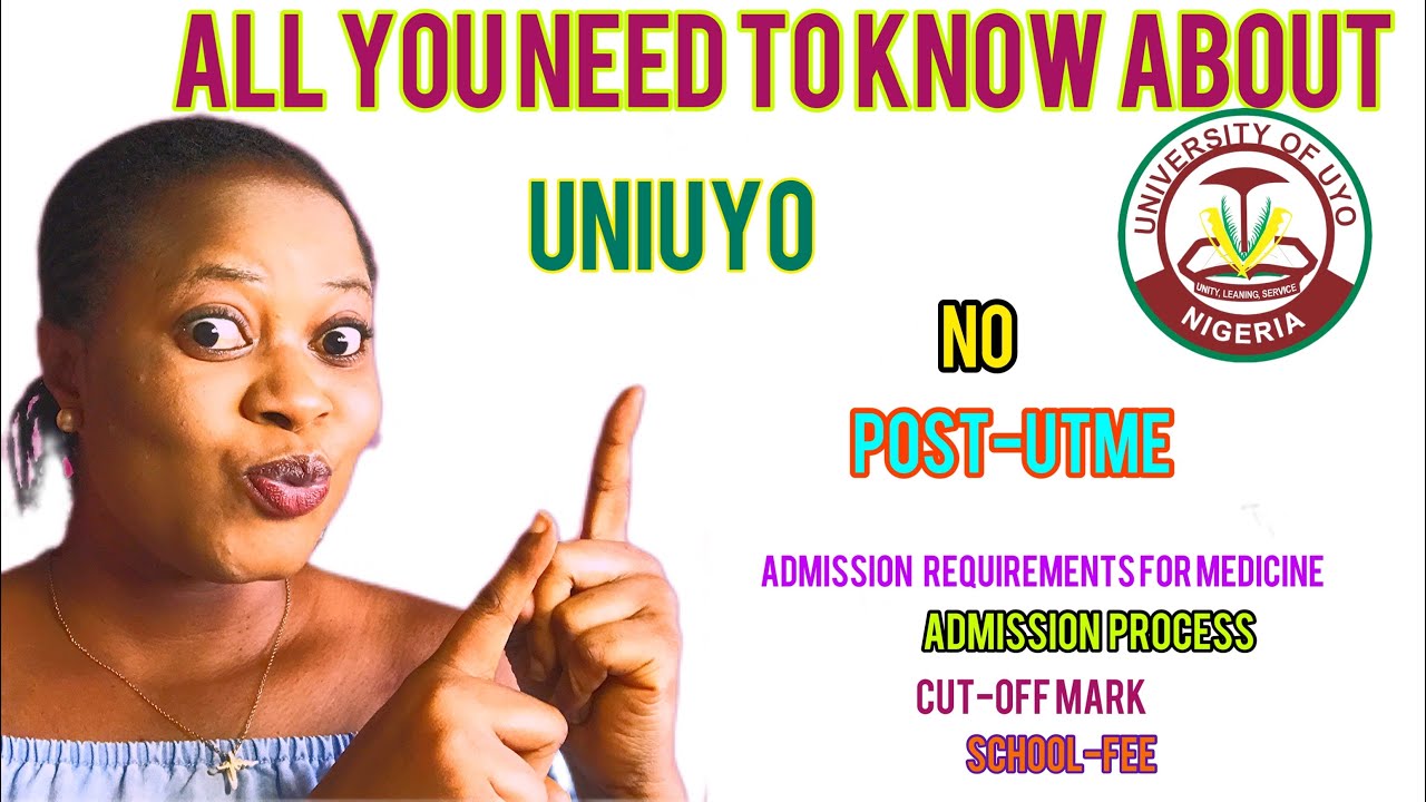 Watch this before coming to the University of UYO/NO -POST-UTME/cut-off ...