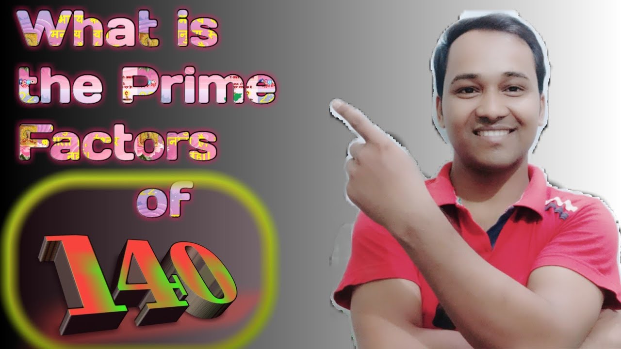Express 140 as a Product of its Prime Factors.NCERT Class-10, Chapter ...
