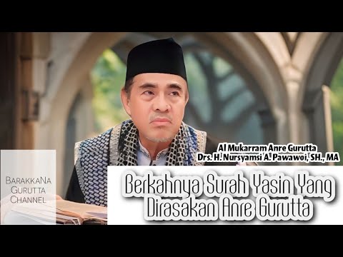 Berkahnya Surah Yasin Yang Dirasakan Anre Gurutta - YouTube