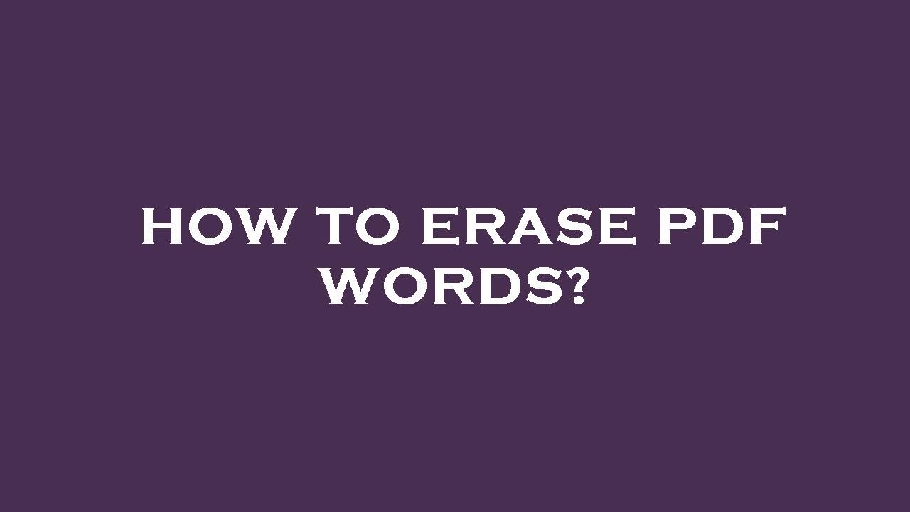 How To Erase Pdf Words YouTube how-to-erase-pdf-words-youtube