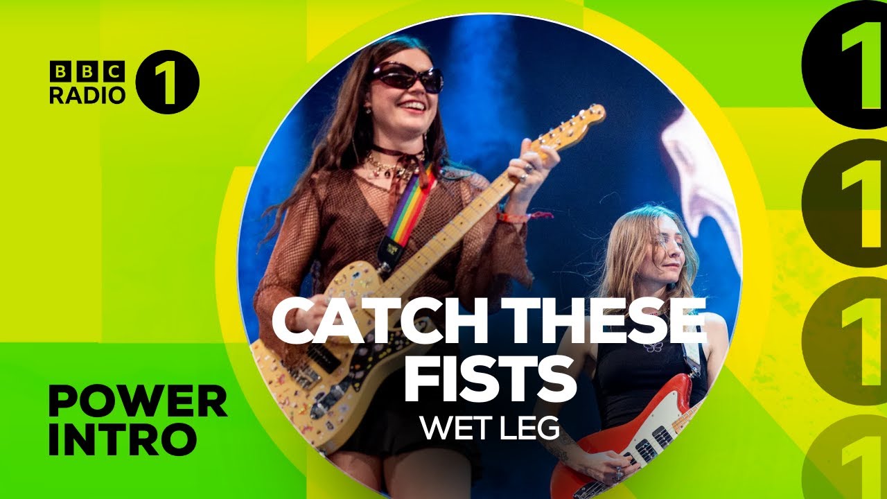 CATCH THESE FISTS - Wet Leg | BBC Radio 1 POWER INTRO - YouTube