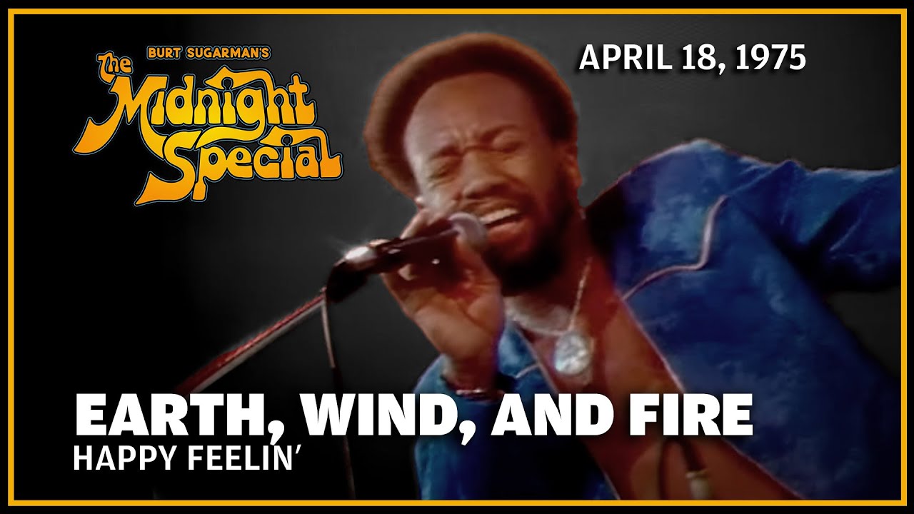 Happy Feelin’ - Earth, Wind, and Fire | The Midnight Special - YouTube