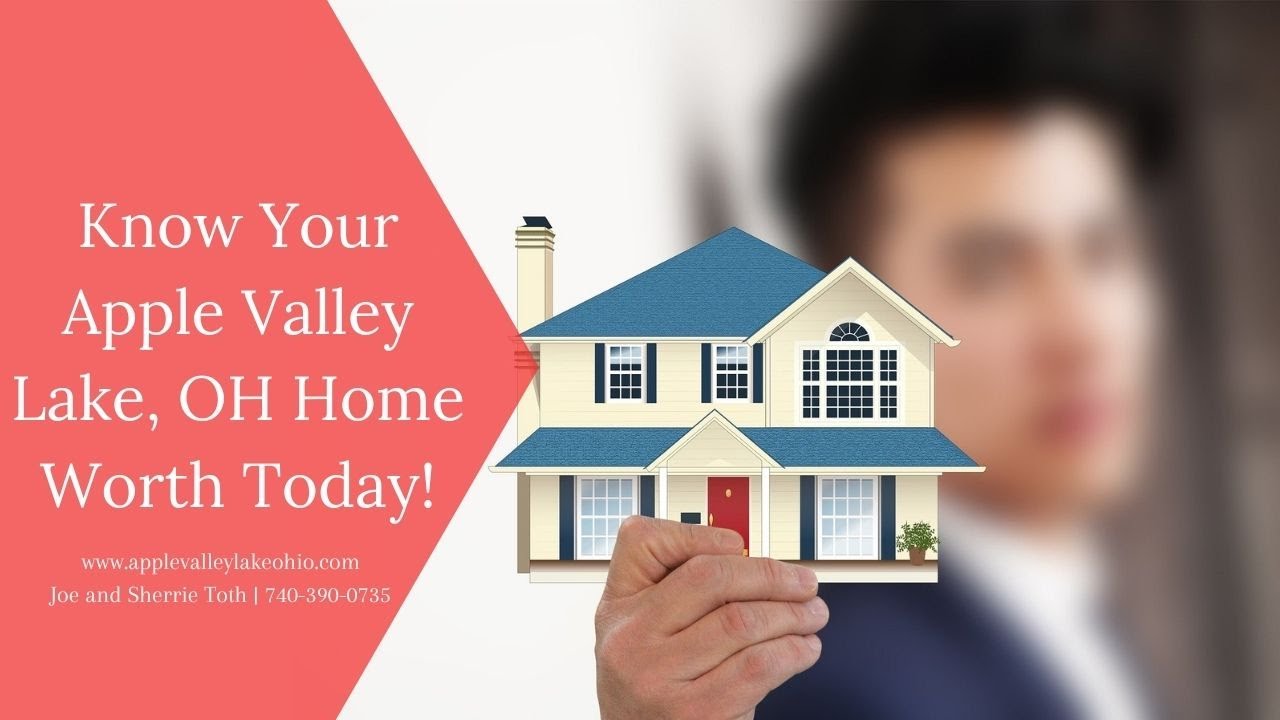 How Much Is My Home Worth In Apple Valley Lake, OH? | Call Joe and ...